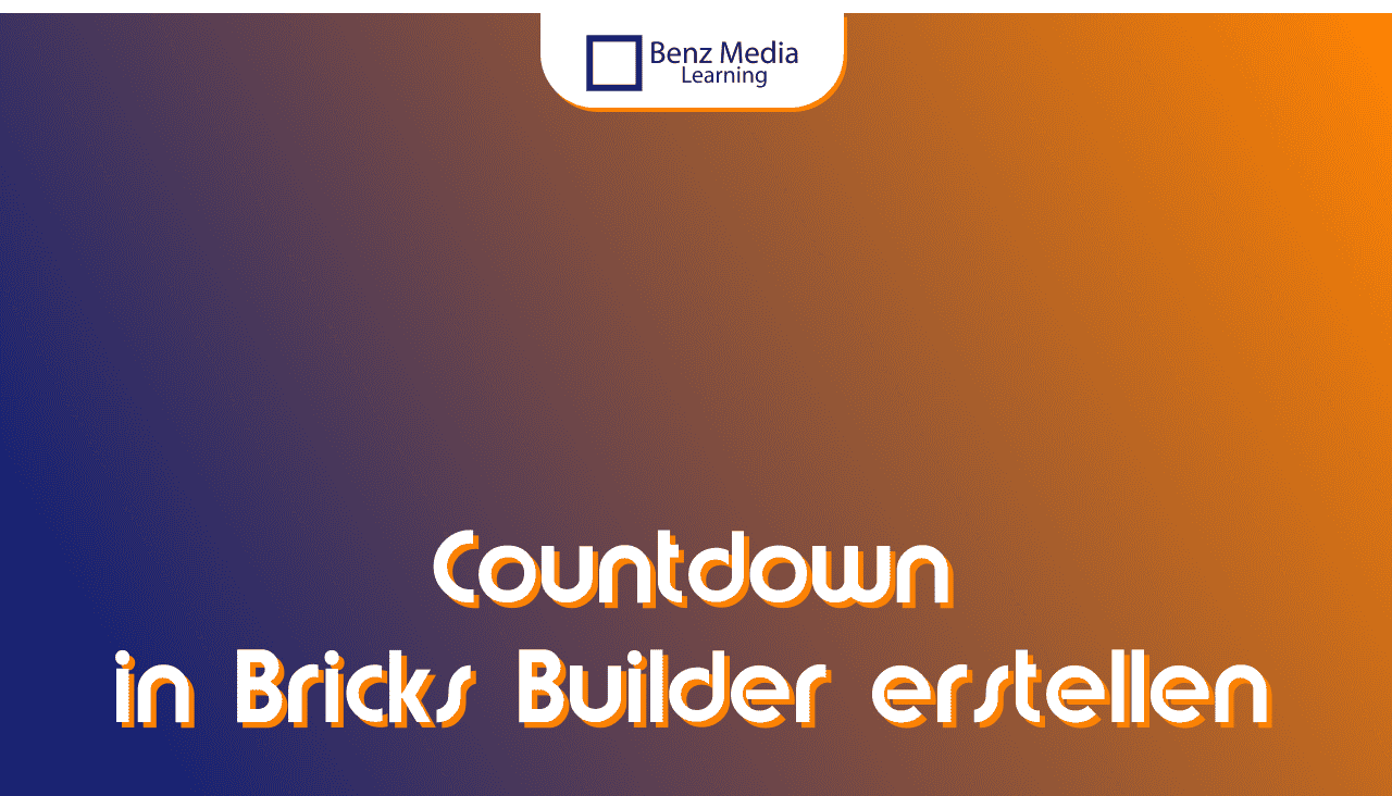 Countdown in Bricks erstellen // Benz Media