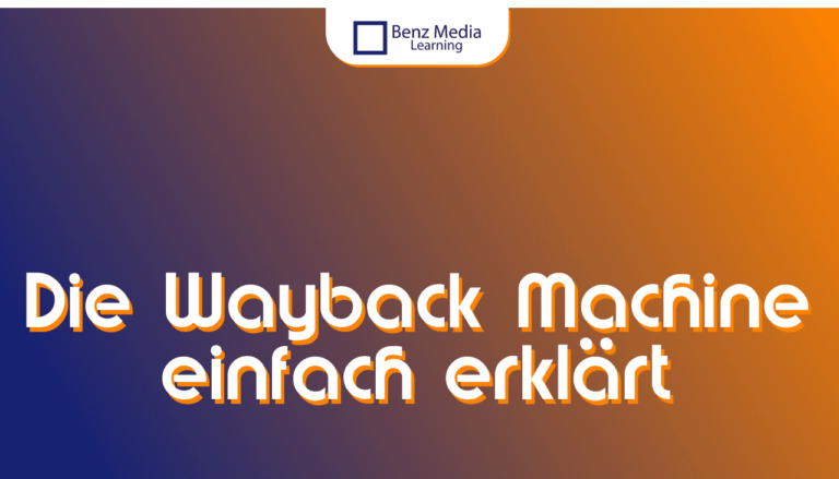 Was ist die Wayback Machine? // Benz Media